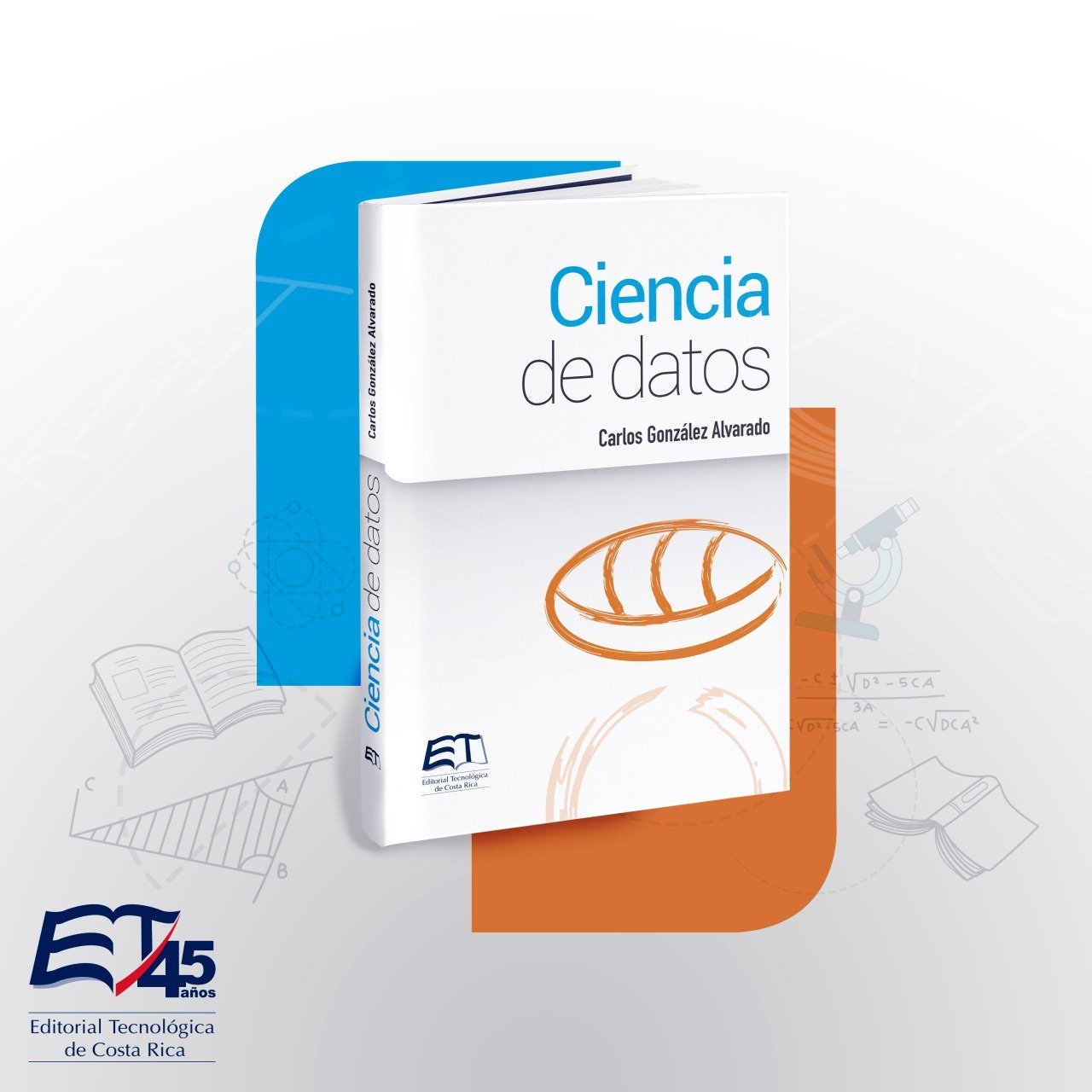 Editorial Tecnológica publica nuevo libro sobre ciencia de datos | Hoy en el TEC